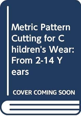 Metric Pattern Cutting Chil: Aldrich, Winifred: 9780632022151: Amazon.com: Books
