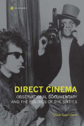 Direct Cinema: Observational Documentary and the Politics of the ...