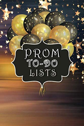 Prom To-Do Lists Stars Balloons Cover: 6x9 Inch 100 Pages To-Do-Lists ...