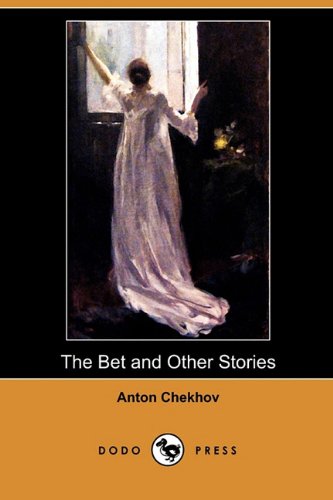 The Bet and Other Stories (Dodo Press): Chekhov, Anton Pavlovich, Murry ...