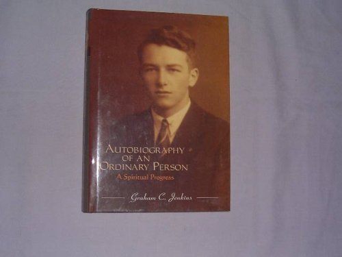 Autobiography of an Ordinary Person: A Spiritual Progress: Graham C ...