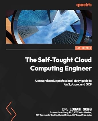 The Self-Taught Cloud Computing Engineer: A comprehensive professional study guide to AWS, Azure ...