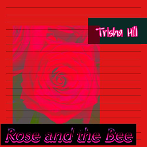 Rose and the Bee de Trisha Hill en Amazon Music Unlimited