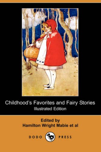 Childhood's Favorites and Fairy Stories: Mabie, Hamilton Wright, Hale ...