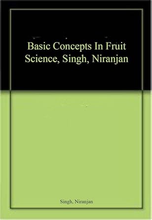 Amazon.in: Buy Basic Concepts In Fruit Science, Singh, Niranjan Book ...