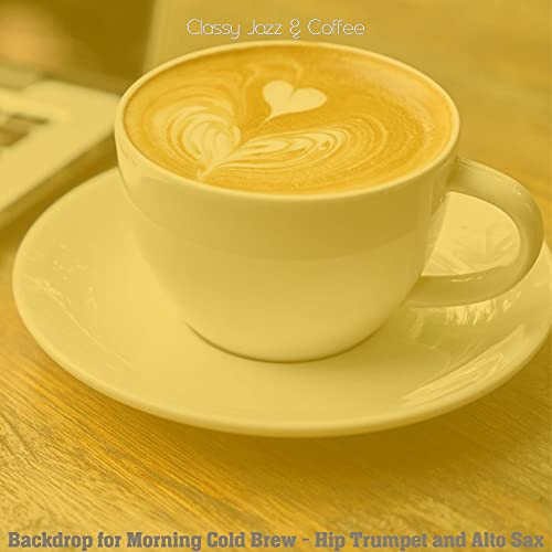 Backdrop for Morning Cold Brew - Hip Trumpet and Alto Sax by Classy Jazz & Coffee on Amazon ...