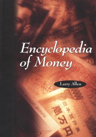 Encyclopedia of Money: 9781576070376: Reference Books @ Amazon.com