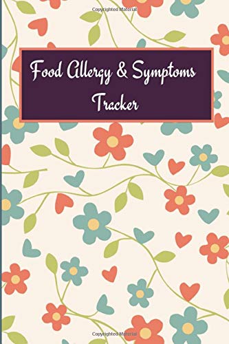 Buy Food Allergy Symptoms Tracker Food Daily Diary And Allergy Buy Food Allergy Symptoms Tracker Food Daily Diary And Allergy