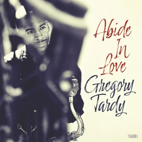 Play Abide in Love by Gregory Tardy on Amazon Music Unlimited