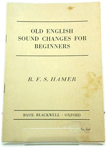 Old English Sound Changes for Beginners: HAMER,: 9780631101505: Amazon ...