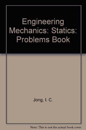 Engineering Mechanics: Statics: Problems Book: Statics: Problems Book ...