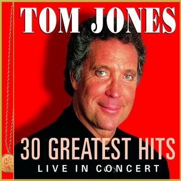 Ton Jones 30 Greatest Hits LIve: Tom Jones: Amazon.es: CD y vinilos}