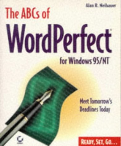 The ABCs of Wordperfect for Windows 95/Nt: Neibauer, Alan R ...