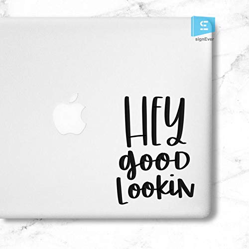 SIGN EVER Hey Good Lookin Quotes Stickers for Laptop Skin 15.6 14 13 ...
