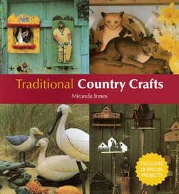 Traditional Country Crafts: Amazon.co.uk: Innes, Miranda: 9780753719725 ...