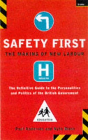Amazon | Safety First: The Making of New Labour | Anderson, Paul, Mann ...