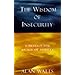Amazon.com: The Wisdom of Insecurity: A Message for an Age of Anxiety: 8601300190136: Watts ...
