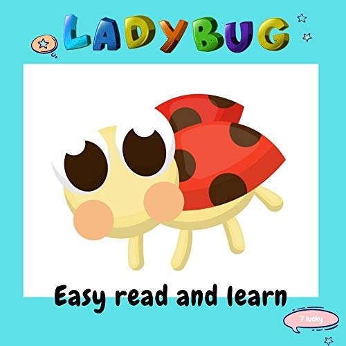 Easy read and learn "Ladybug": Books for toddlers, kids books ages 2-4 ...