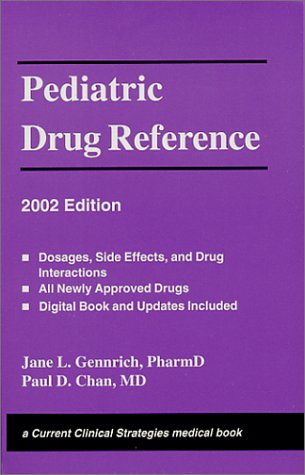 Buy Pediatric Drug Reference (Current Clinical Strategies S.) Book ...