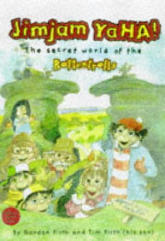 Jimjam YaHA!: The Secret World of the Rottentrolls: Gordon;Firth Firth ...