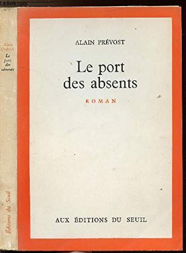 Amazon.com: Le port des absents: 9782020010849: PREVOST, Alain: Books