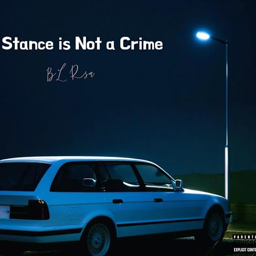 Amazon.co.jp: Stance Is Not A Crime : BL Rsa: デジタルミュージック
