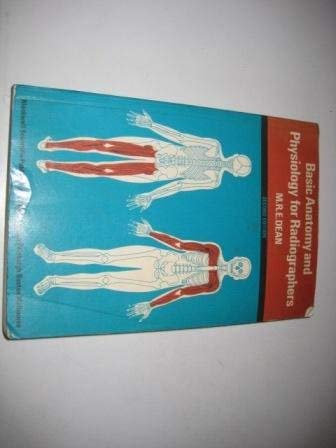 Basic Anatomy and Physiology for Radiographers: Chesney, D. Noreen ...