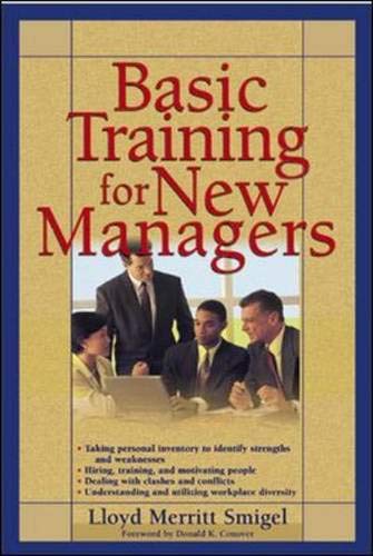Basic Training For New Managers: Smigel,Lloyd: 9780737304145: Amazon ...