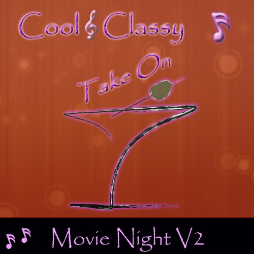 Écouter Cool & Classy: Take On Movie Night, Vol. 2 de Cool & Classy sur ...