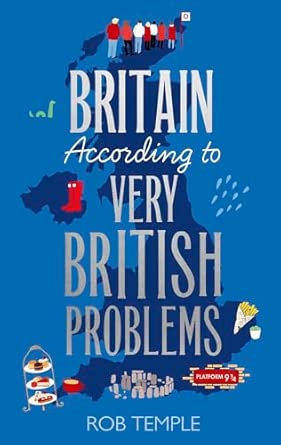 Britain According to Very British Problems: Temple, Rob: 9781408734001 ...