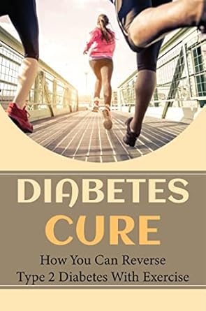 Amazon.com: Diabetes Cure: How You Can Reverse Type 2 Diabetes With ...