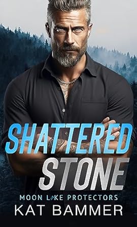 Shattered Stone (Moon Lake Protectors) - Kindle edition by Bammer, Kat ...