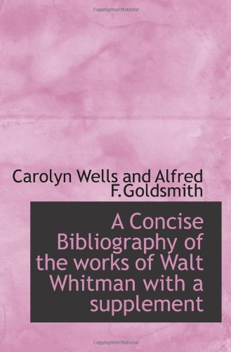 Amazon.com: A Concise Bibliography of the works of Walt Whitman with a ...