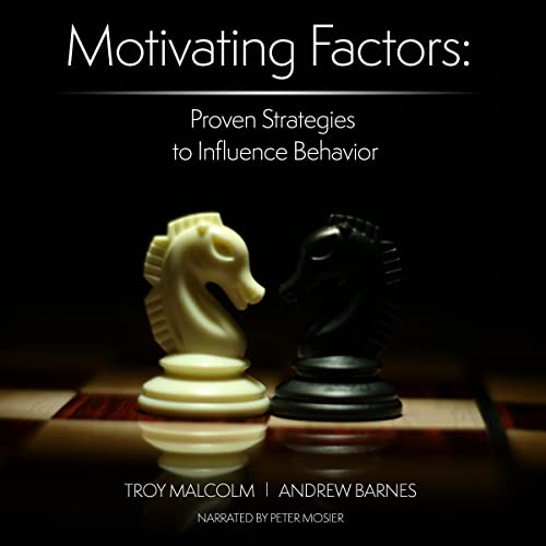 Amazon.com: Motivating Factors: Proven Strategies to Influence Behavior ...