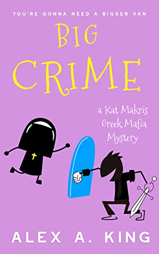 Big Crime: A Kat Makris Greek Mafia Novel - Kindle edition by King ...