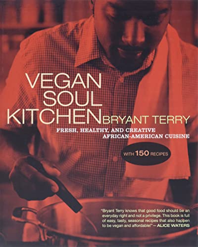 Vegan Soul Kitchen: Fresh, Healthy, and Creative African-American ...