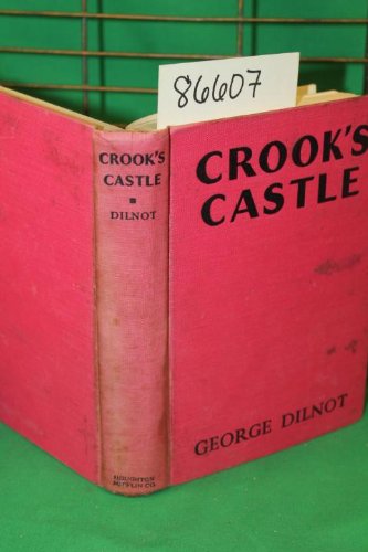 Crook's Castle.: Dilnot, George: Amazon.com: Books