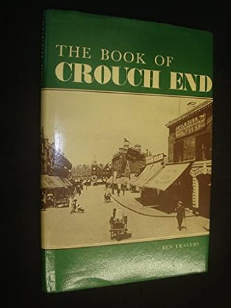 The Book of Crouch End: Amazon.co.uk: Ben Travers, Joan Schwitzer ...