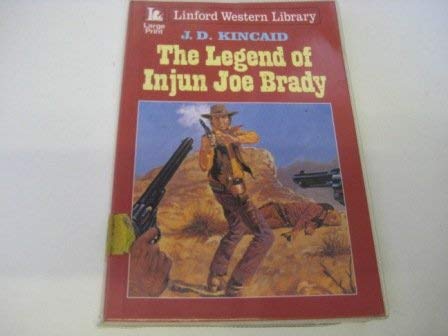 The Legend Of Injun Joe Brady (LIN) (Linford Western Large Print Series ...