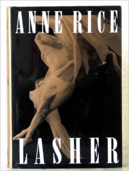 Lasher: Anne Rice: Amazon.com: Books