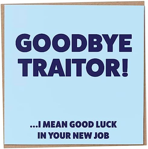 Leaving Card for Colleague, New Job Card, Goodbye Traitor, Good Luck In ...