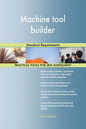Machine tool builder Standard Requirements eBook : Blokdyk, Gerardus ...