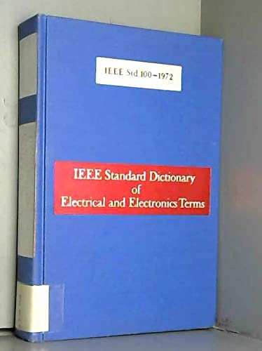 IEEE standard dictionary of electrical and electronics terms: Institute ...