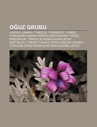 Amazon.co.jp: O Uz Grubu: Azerice, Osmanl Turkcesi, Turkmence, Turkce ...