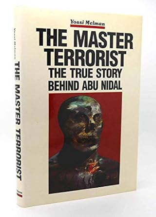 The master terrorist: The true story of Abu-Nidal | Amazon.com.br