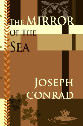 The Mirror of the Sea: Conrad, Joseph: 9781576466971: Amazon.com: Books