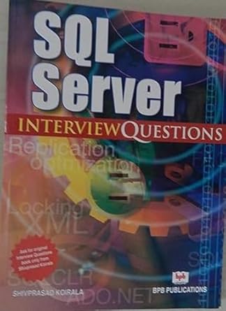 SQL Server – Interview Questions : Shivprasad Koirala: Amazon.in: Books