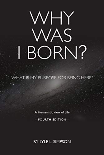 Why Was I Born?: Fourth Edition eBook : Simpson, Lyle: Amazon.in: Books