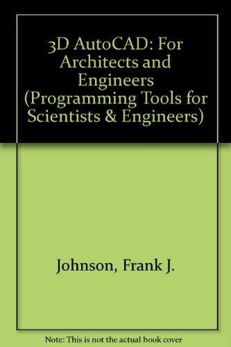 3D AutoCAD: For Architects and Engineers (Programming Tools for ...