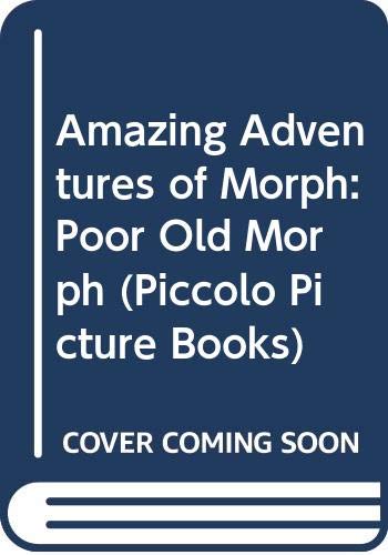 Poor Old Morph (Piccolo Picture Books) : Dowling, Patrick: Amazon.in: Books